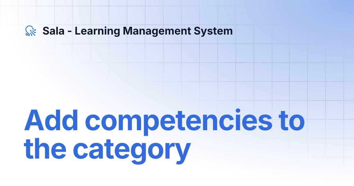 Add competencies to the category | Sala - Learning Management System