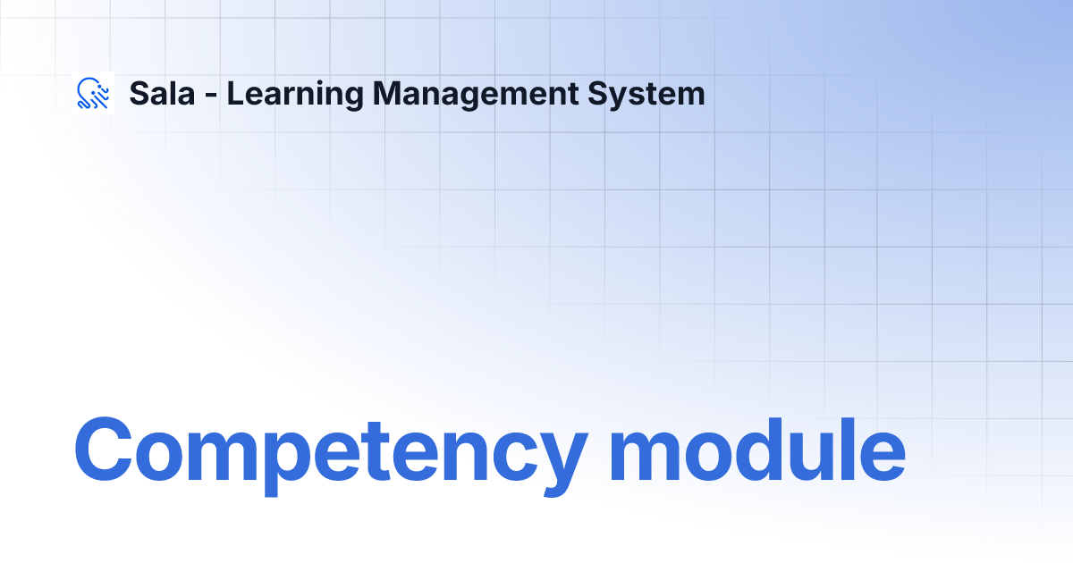 Competency module | Sala - Learning Management System